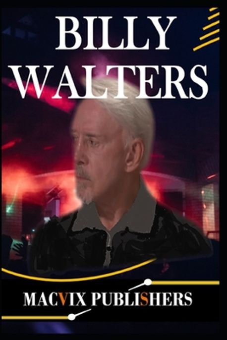 Billy Walters Memoir | Publishers, Macvix - 교보문고