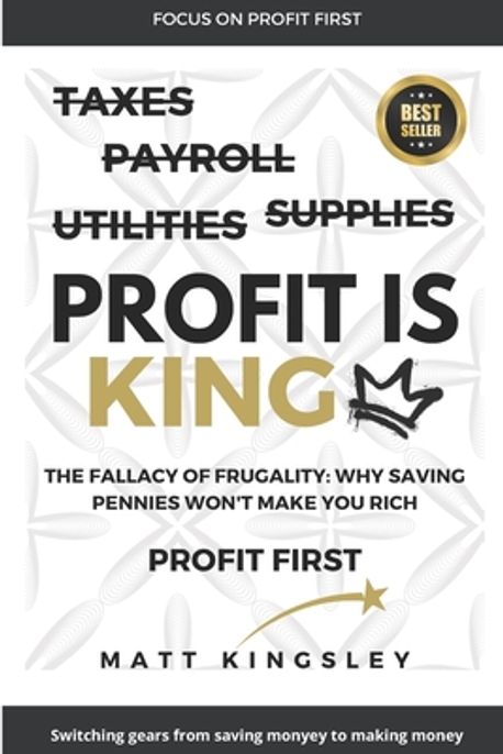 Profit is King | Kingsley, Matt - 교보문고