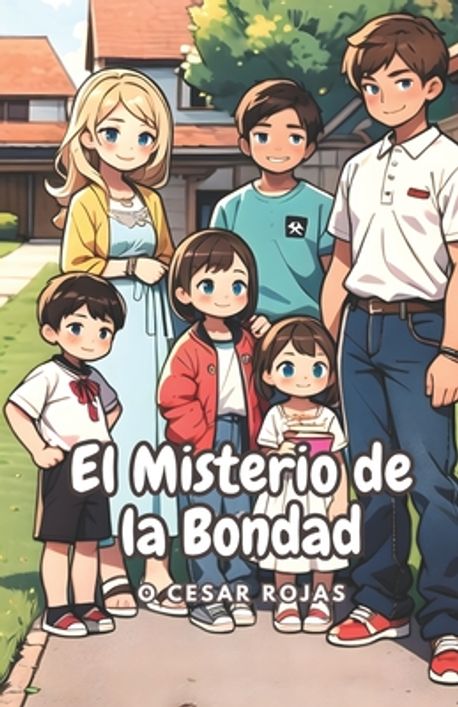 El Misterio de la Bondad | Rojas, O. Cesar - 교보문고