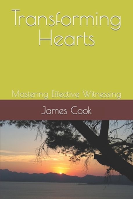 Transforming Hearts | Cook, James Henry - 교보문고