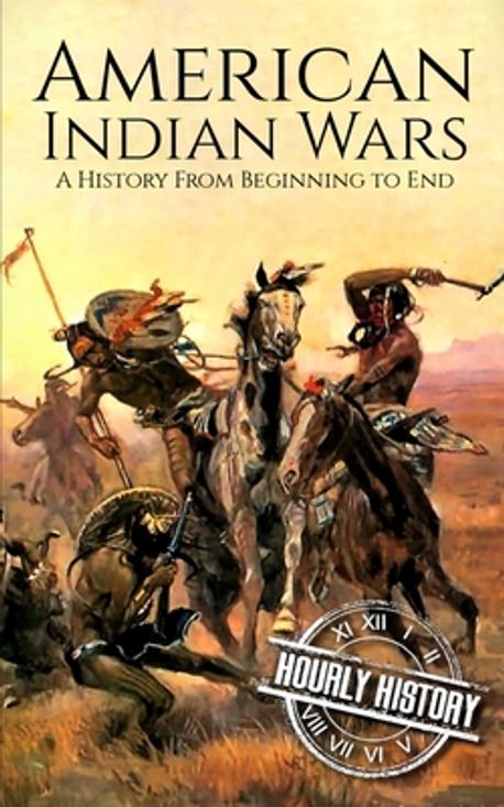 American Indian Wars | History, Hourly - 교보문고