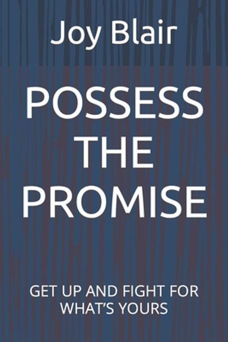 Possess the Promise | Blair, Joy K. - 교보문고