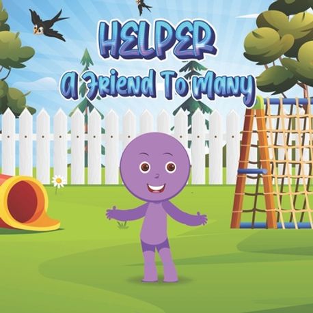 Helper A Friend to Many | Khan, Mikkell K. - 교보문고