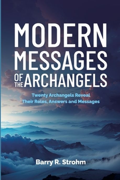Modern Messages of the Archangels | Strohm, Barry R. - 교보문고