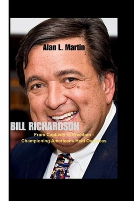 Bill Richardson | L. Martin, Alan - 교보문고