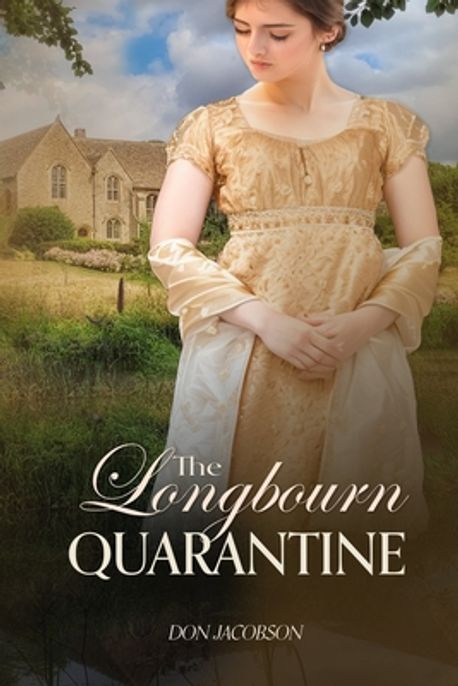 The Longbourn Quarantine | Jacobson, Don - 교보문고