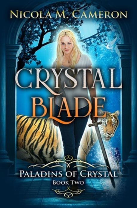 Crystal Blade | Cameron, Nicola M. - 교보문고