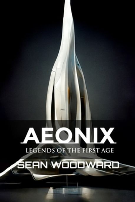 Aeonix | Woodward, Sean - 교보문고