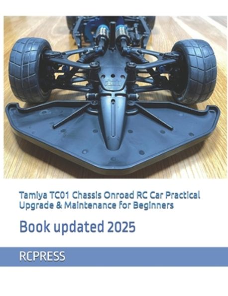 Tamiya TC01 Chassis Onroad RC Car Practical Upgrade & Maintenance for Beginners | Yu, Mike - 교보문고