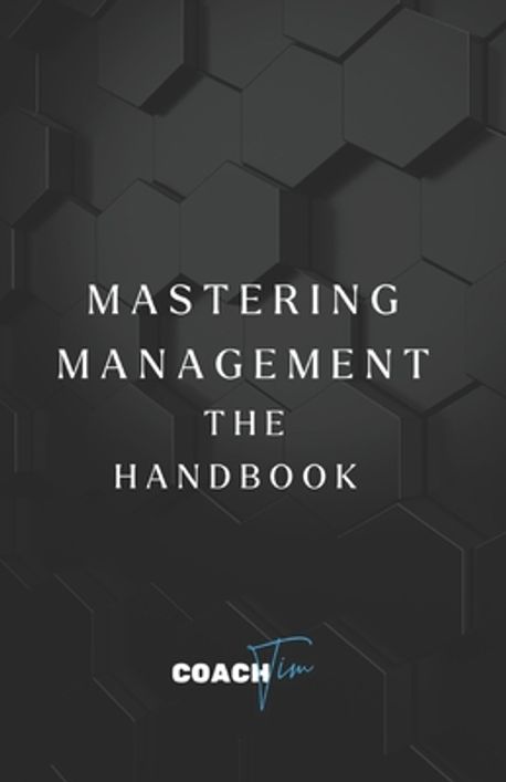 Mastering Management - The Handbook | Hill, Tim - 교보문고