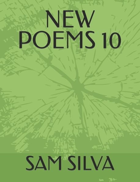 New Poems 10 | Silva, Sam - 교보문고