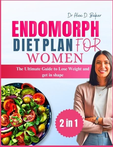 Endomorph Diet Plan for Women | Baker, Alex D. - 교보문고