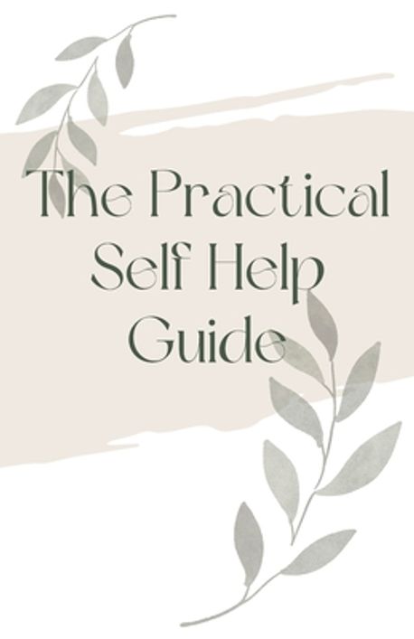 The Practical Self-Help Guide | Rose, Emma - 교보문고