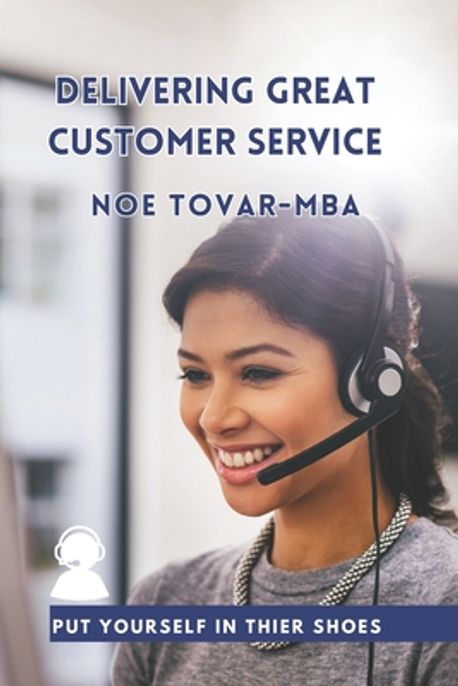 Delivering Great Customer Service | Tovar Mba, Noe - 교보문고