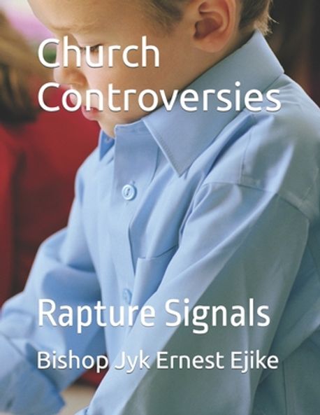Church Controversies | Ejike, Bishop Jyk Ernest - 교보문고