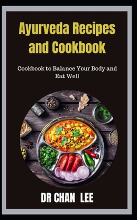 Ayurveda Recipes and Cookbook | Lee, Chan - 교보문고