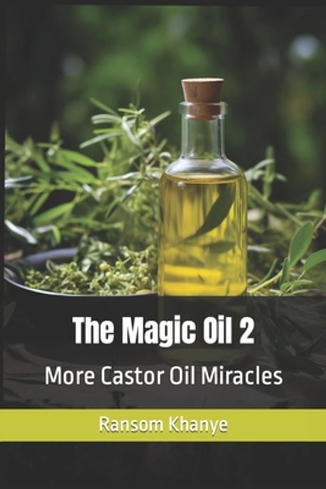 The Magic Oil 2 | Khanye, Ransom - 교보문고