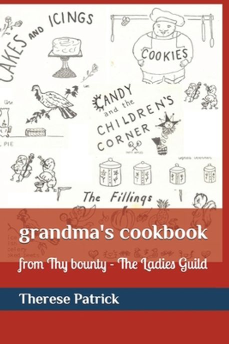 grandma's cookbook | Pascal Baylon Parish, Ladies Guild of St - 교보문고