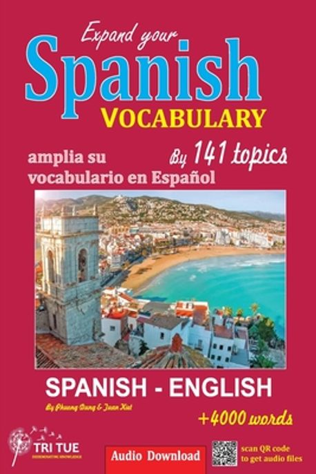Expand your Spanish vocabulary by 141 topics | Tuan, Kiet - 교보문고
