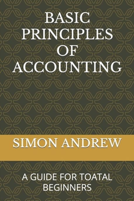 Basic Principles of Accounting | Andrew, Simon Udeh - 교보문고