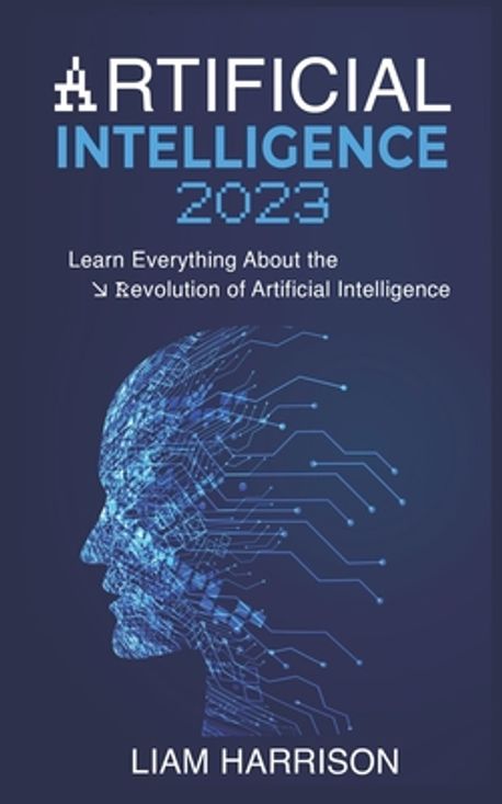 Artificial Intelligence 2023 | Harrison, Liam - 교보문고