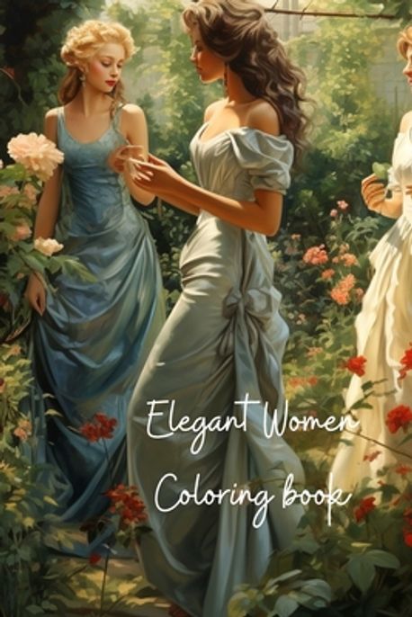 Elegant Women Coloring Book | Devers, Sarah - 교보문고