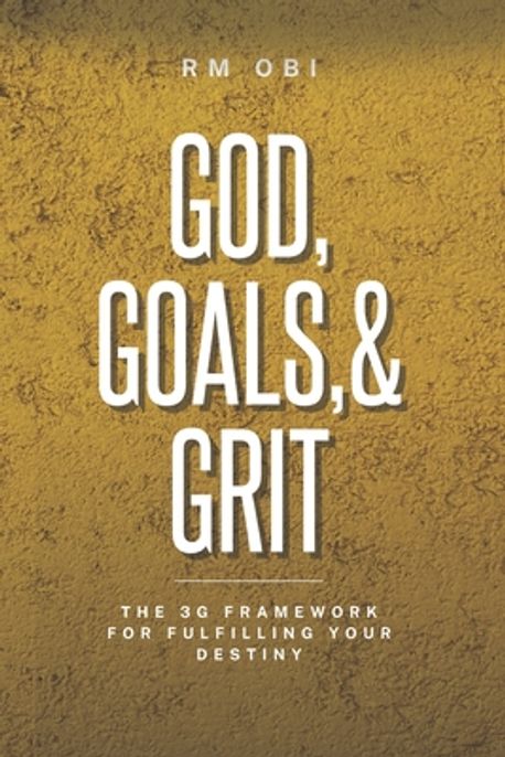 God, Goals, & Grit | Obi, Rosemary Rm - 교보문고
