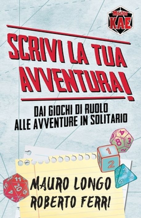 Scrivi la tua Avventura! Dai giochi di ruolo alle avventure in ...