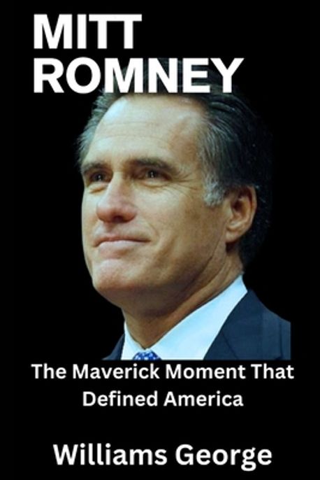 Mitt Romney | George, Williams - 교보문고