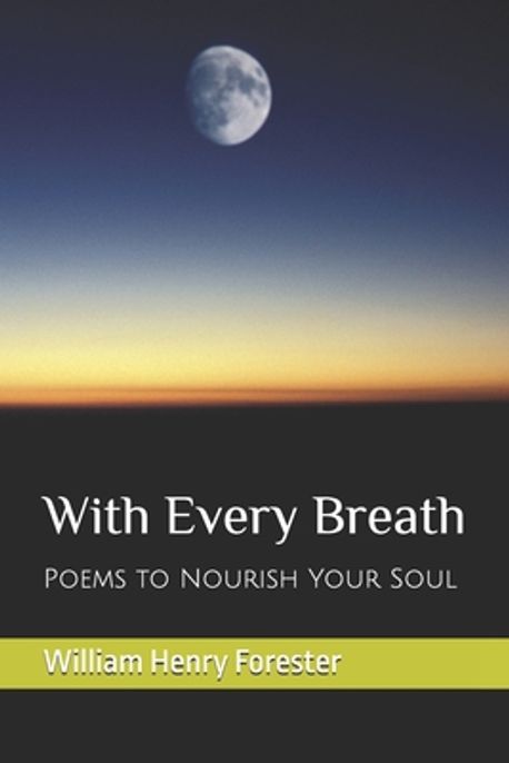 With Every Breath | Forester, William Henry - 교보문고