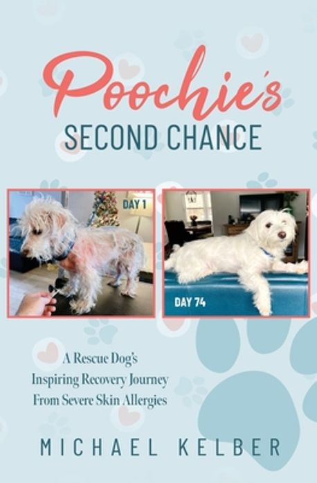 Poochie's Second Chance | Kelber, Michael - 교보문고