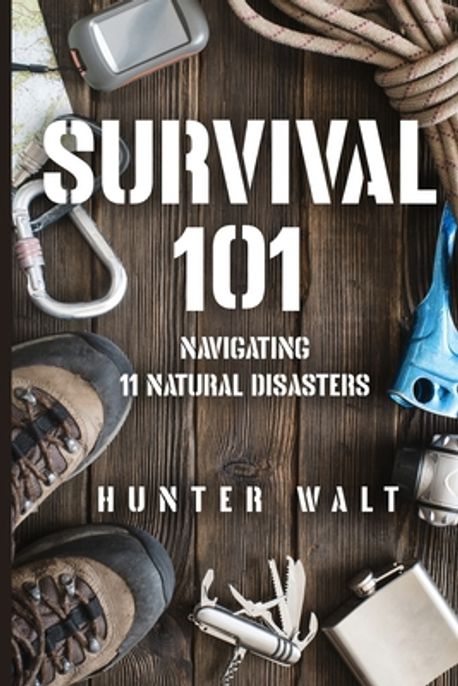 Survival 101 | Walt, Hunter - 교보문고