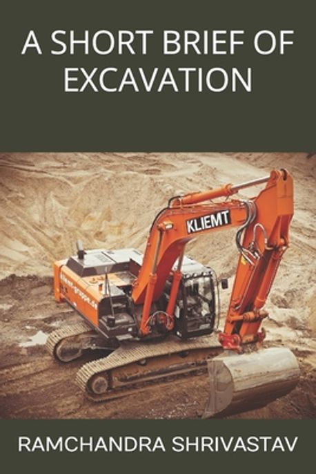 A Short Brief of Excavation | Shrivastav, Ramchandra - 교보문고