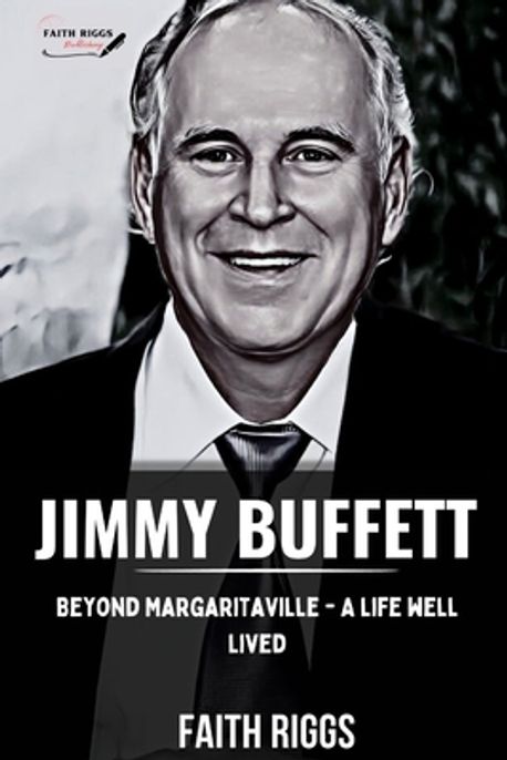 Jimmy Buffett | Riggs, Faith - 교보문고