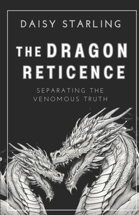 The Dragon Reticence | Starling, Daisy - 교보문고