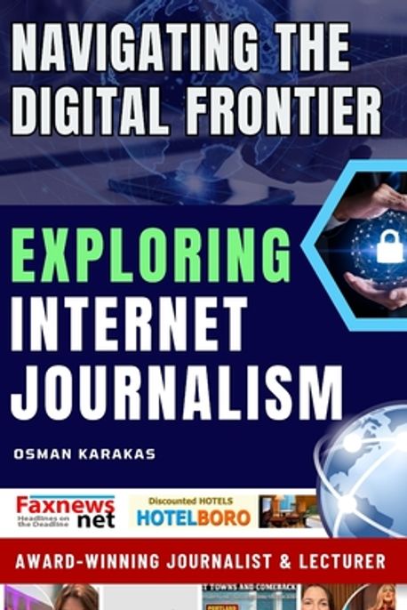 Exploring Internet Journalism | Karakas, Osman - 교보문고