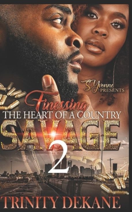 Finessing The Heart of a Country Savage 2 | Dekane, Trinity - 교보문고