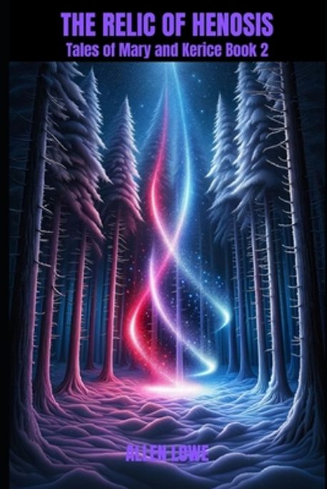 The Relic of Henosis | Lowe, Allen - 교보문고