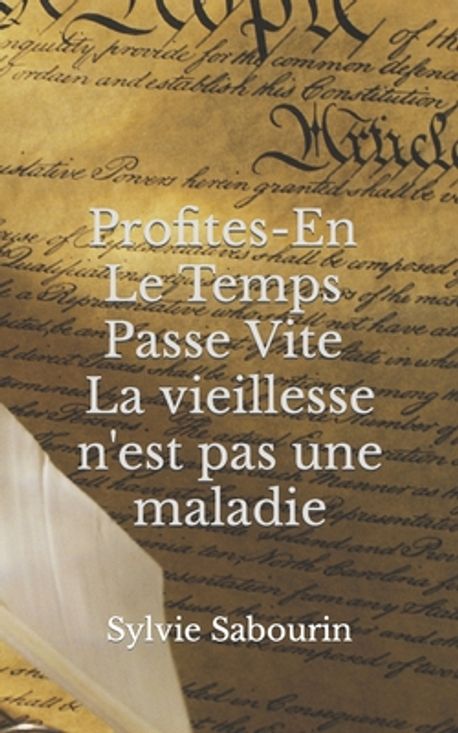 Profites-en, Le Temps Passe Vite ! | Sabourin, Sylvie - 교보문고