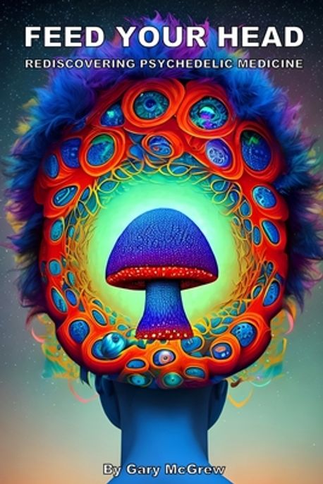 Feed Your Head | McGrew, Gary - 교보문고