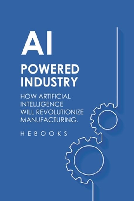 AI-Powered Industry | Hebooks - 교보문고