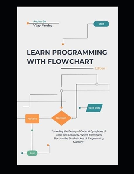 Learn Programming with Flowcharts | Pandey, Vijay Kumar - 교보문고