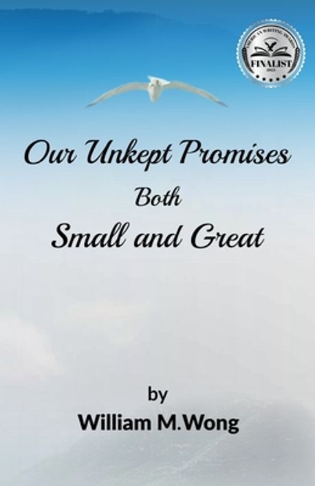 Our Unkept Promises | Wong, William Michael - 교보문고