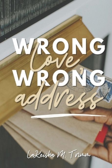 Wrong Love, Wrong Address | McCoy, Chelsia - 교보문고