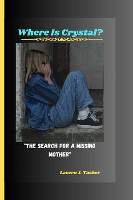 Where Is Crystal? | J. Tasker, Lavern - 교보문고