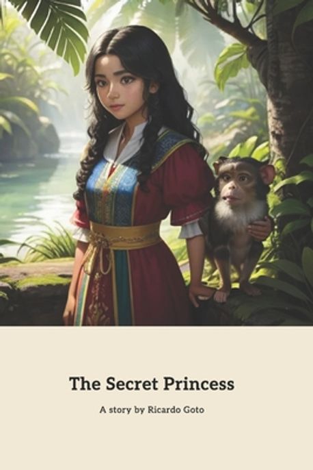 The Secret Princess | Goto, Ricardo - 교보문고