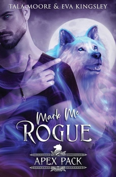 Mark Me Rogue | Kingsley, Eva - 교보문고