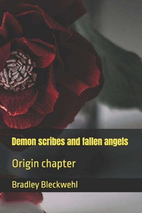 Demon scribes and fallen angels | Bleckwehl, Bradley - 교보문고