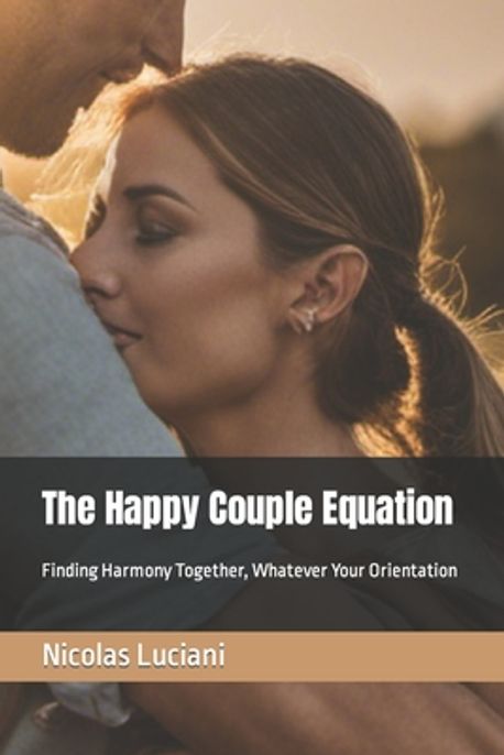 The Happy Couple Equation | Luciani, Nicolas - 교보문고
