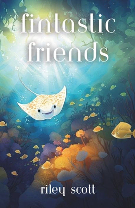 Fin-tastic Friends | Colors, Fantastic - 교보문고
